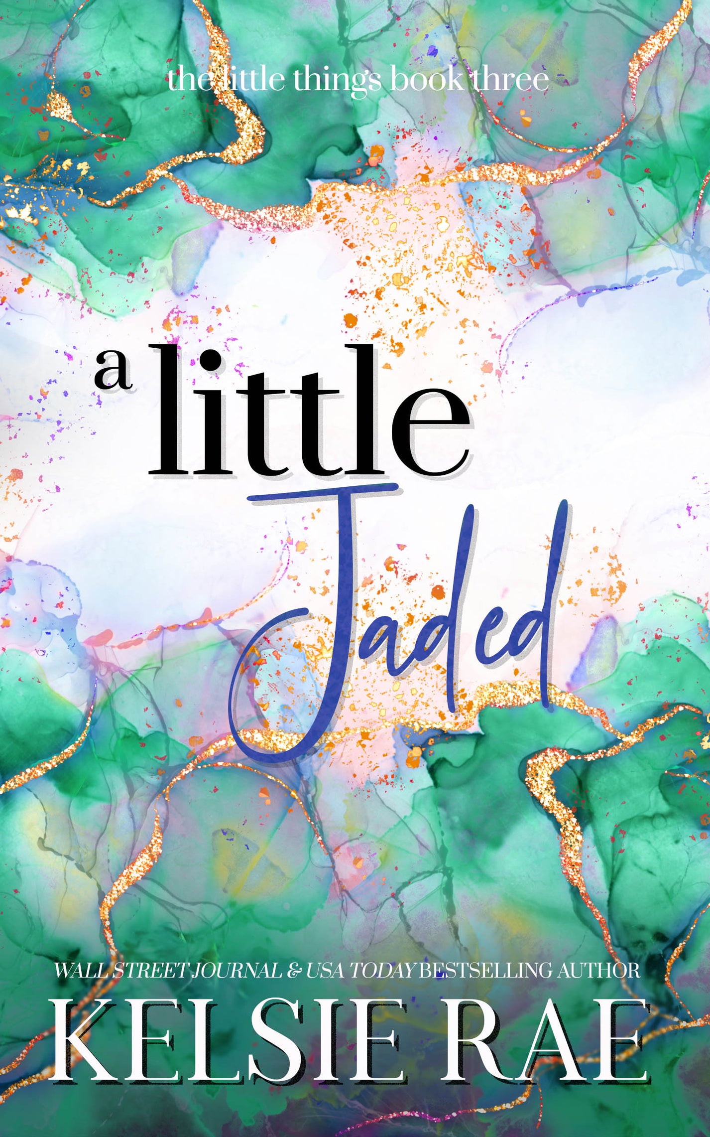 A Little Jaded – Author Kelsie Rae