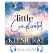 A Little Complicated – Author Kelsie Rae